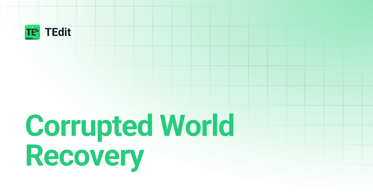 Corrupted World Recovery | TEdit